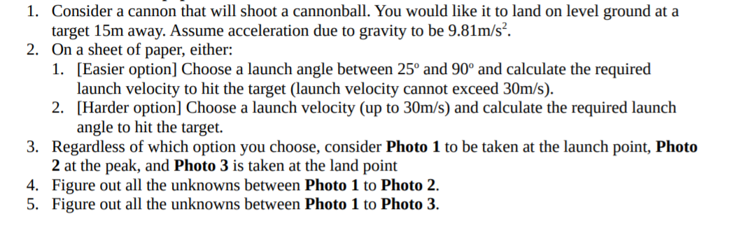 Solved 1. Consider a cannon that will shoot a cannonball. | Chegg.com