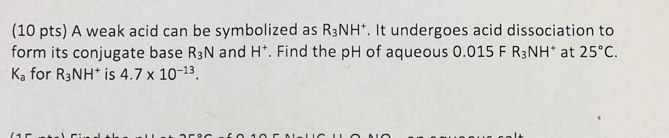 Solved (10 pts) A weak acid can be symbolized as R3NH+. It | Chegg.com