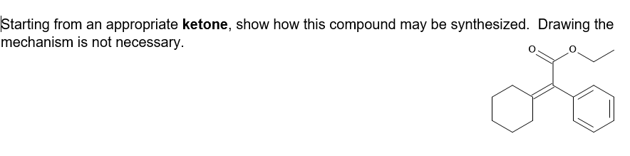 Solved Starting from an appropriate ketone, show how this | Chegg.com
