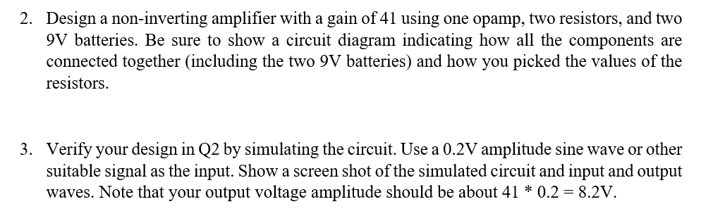 Solved Design a non-inverting amplifier with a gain of 41 | Chegg.com