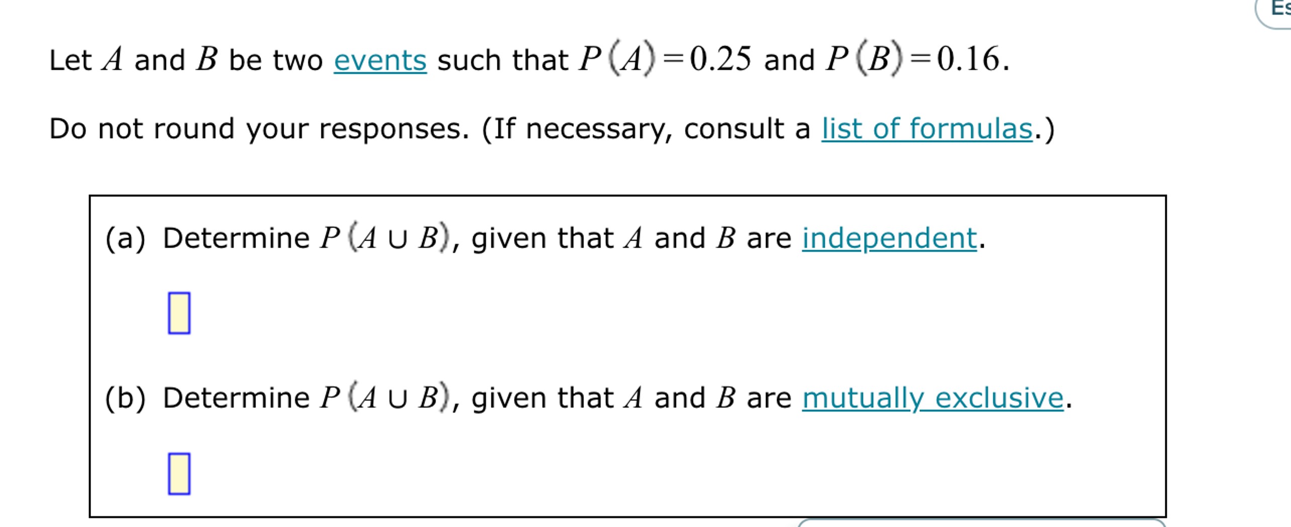 Solved Let A and B ﻿be two events such that P(A)=0.25 ﻿and | Chegg.com