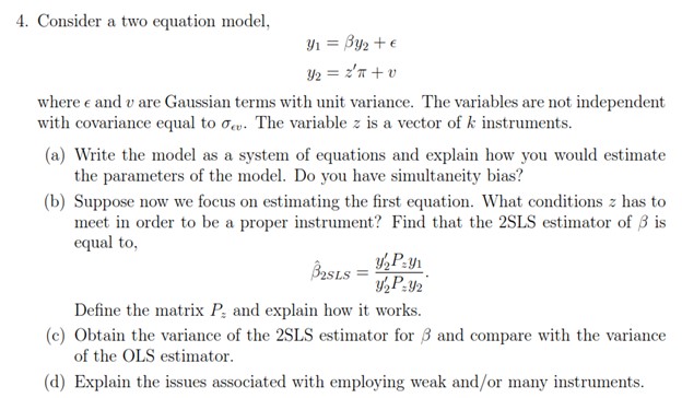 Solved 4. Consider a two equation model, y1=βy2+ϵy2=z′π+v | Chegg.com