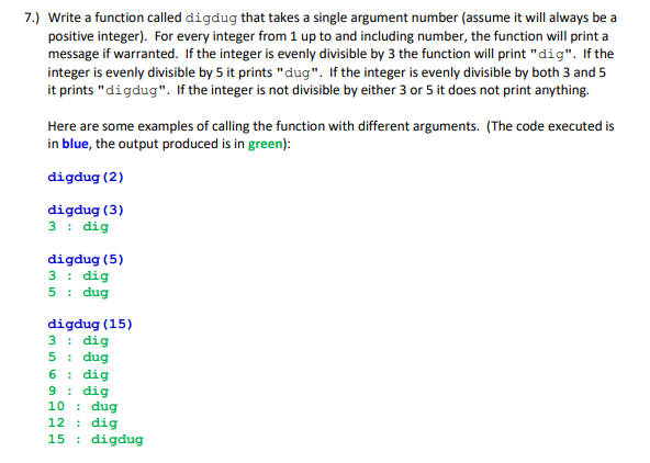 Solved 7.) Write a function called digdug that takes a | Chegg.com