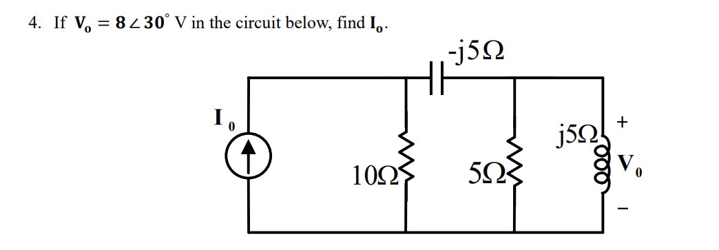 Solved 4. If V0=8∠30∘V in the circuit below, find I0. | Chegg.com