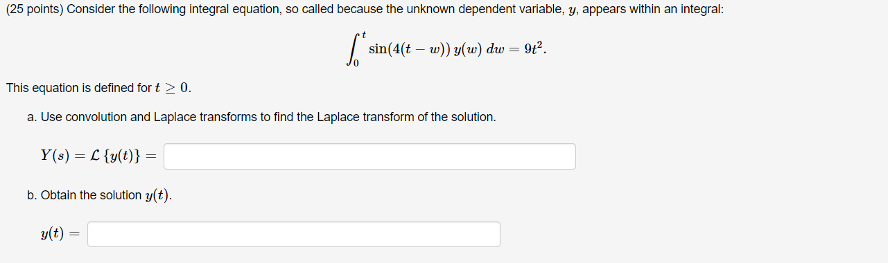 Solved (25 points) Consider the following integral equation, | Chegg.com