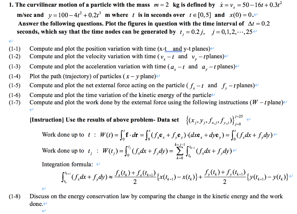 Solved 1. The curvilinear motion of a particle with the mass | Chegg.com