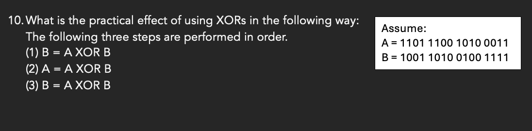 Solved What is ﻿the practical effect of ﻿using XORs in ﻿the | Chegg.com