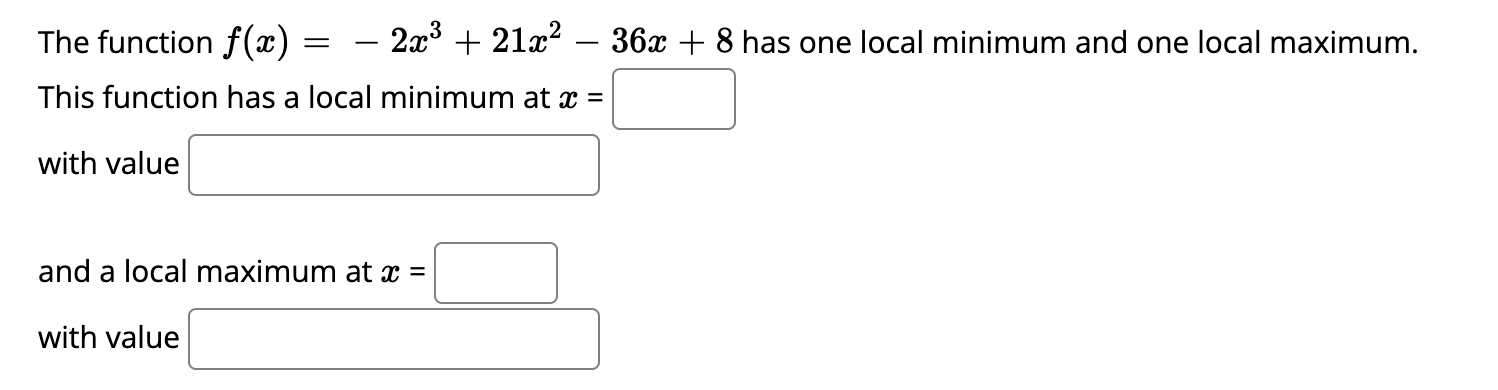 Solved = The function f(x) - 2x3 + 21x2 – 36x + 8 has one | Chegg.com