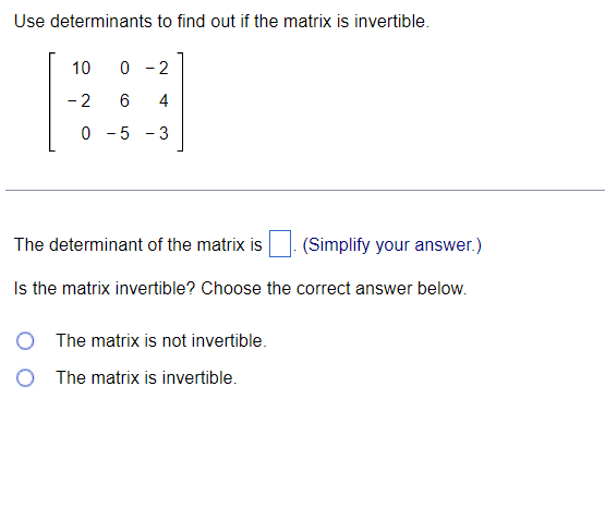 Solved Use determinants to find out if the matrix is | Chegg.com