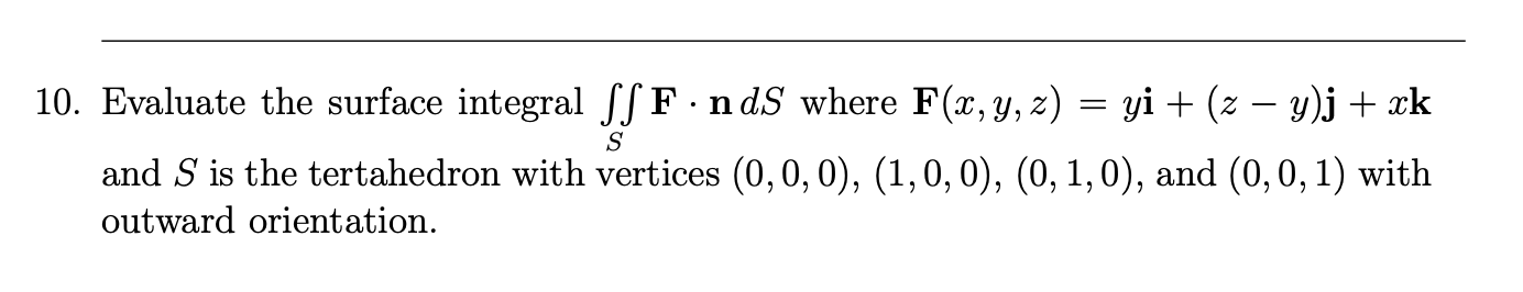 Solved 0. Evaluate the surface integral ∬SF⋅ndS where | Chegg.com