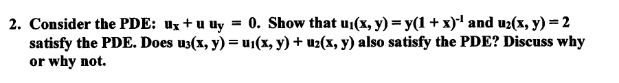 Solved Consider the PDE: ux+∪?y=0. ﻿Show that | Chegg.com