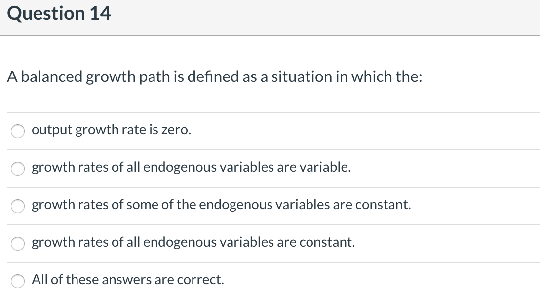 Solved Question 14 A balanced growth path is defined as a | Chegg.com