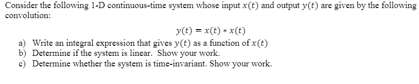 Solved Consider the following 1-D continuous-time system | Chegg.com