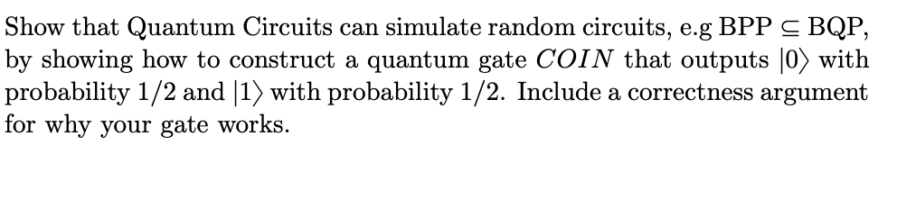Solved Show that Quantum Circuits can simulate random | Chegg.com