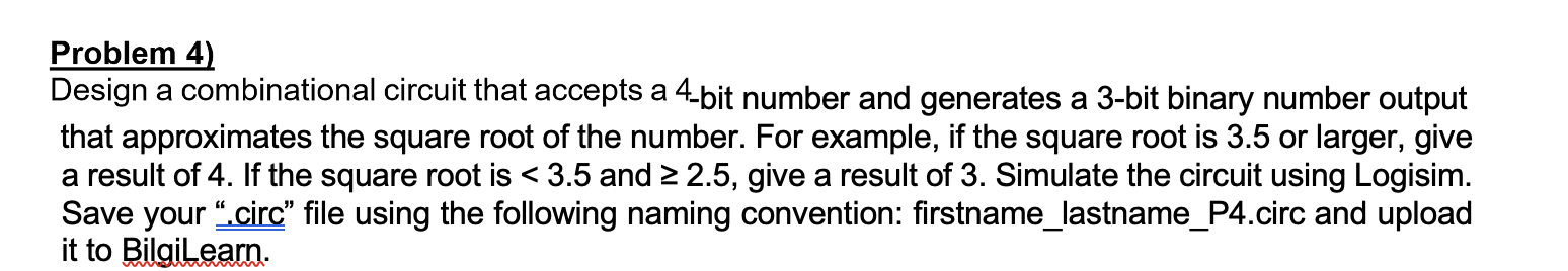 Problem 4 Design A Combinational Circuit That 
