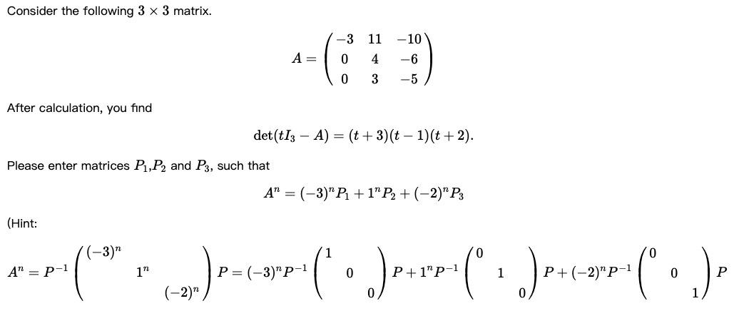 Solved Consider the following 3 x 3 matrix. -3 11 -10 A= 0 4 | Chegg.com