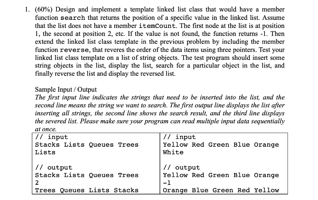 Solved 1. (60%) Design and implement a template linked list | Chegg.com