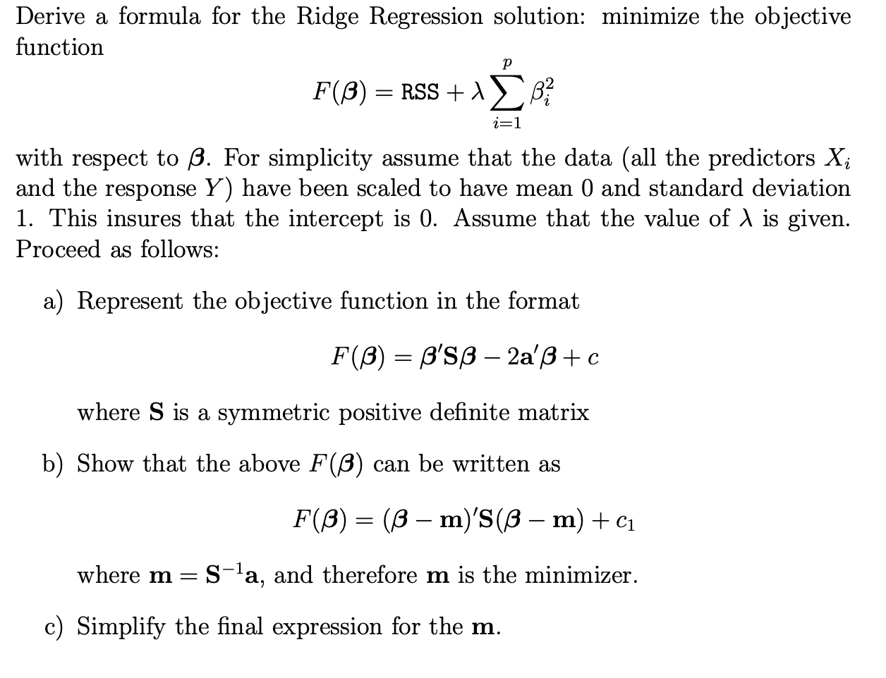 Derive a formula for the Ridge Regression solution: | Chegg.com