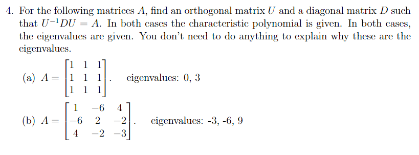 Solved 4. For the following matrices A, find an orthogonal | Chegg.com