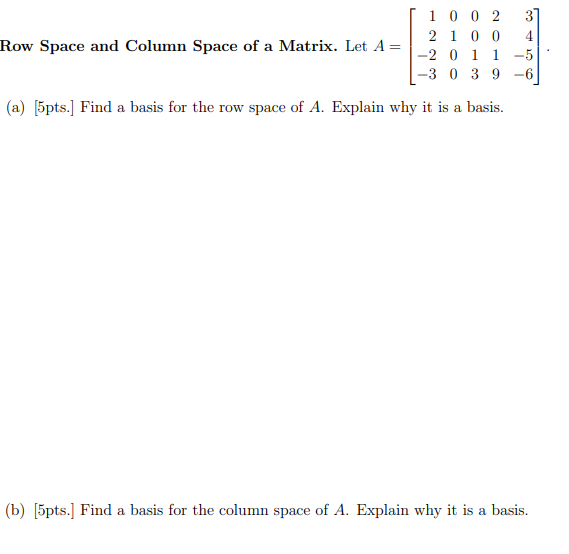 Solved 6. Row Space and Column Space of a Matrix. Let A = | Chegg.com