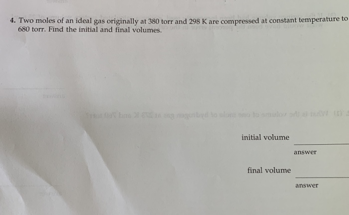 Solved 4. Two moles of an ideal gas originally at 380 torr | Chegg.com