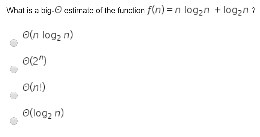 Solved What is a big- estimate of the function f(n)= n log2n | Chegg.com