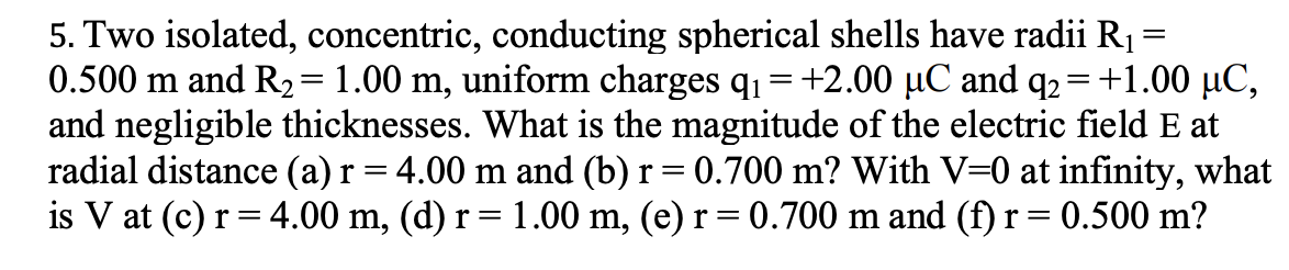 Solved 5. Two isolated, concentric, conducting spherical | Chegg.com