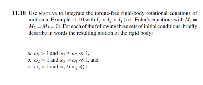 Use matlab to integrate the torque-free rigid-body | Chegg.com