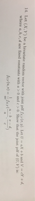 Solved 14. Let (X, Y) be a bivariate random vector with | Chegg.com