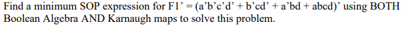 Solved Find a minimum SOP expression for Fl' = | Chegg.com