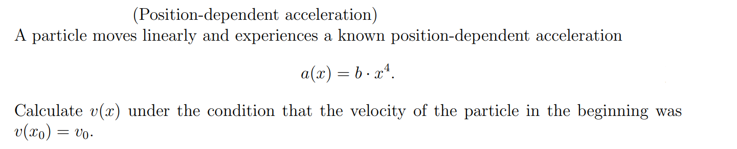 Solved (Position-dependent acceleration) A particle moves | Chegg.com