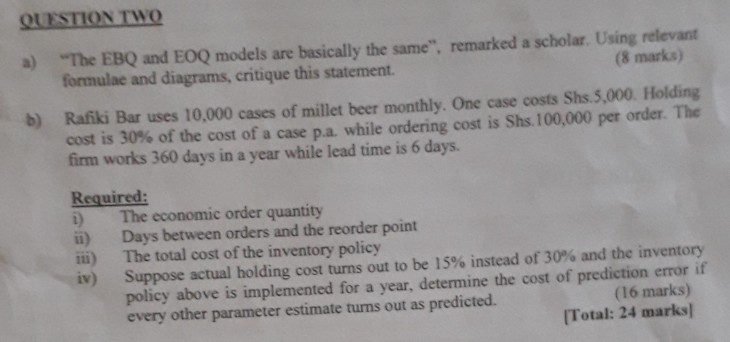 QUESTION TWO a) "The EBQ and EOQ models are basically | Chegg.com