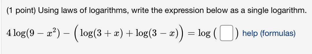 Solved (1 point) Using laws of logarithms, write the | Chegg.com