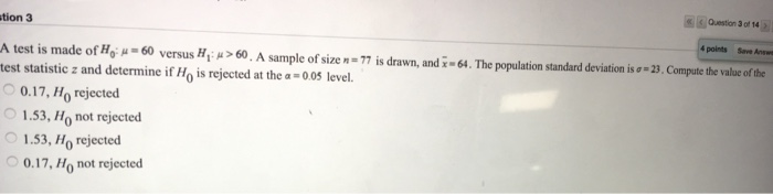 Solved Question 1 A test of Ho ,-70 versus H1: μ