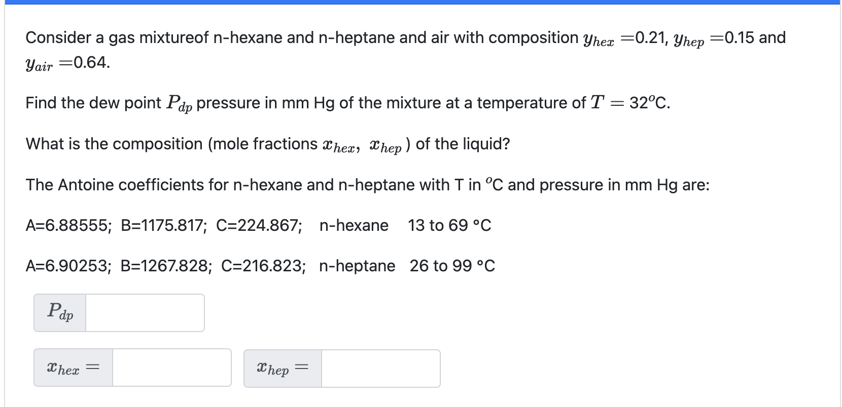 Solved Consider a gas mixtureof n-hexane and n-heptane and | Chegg.com