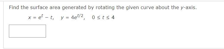 Solved Find the surface area generated by rotating the given | Chegg.com