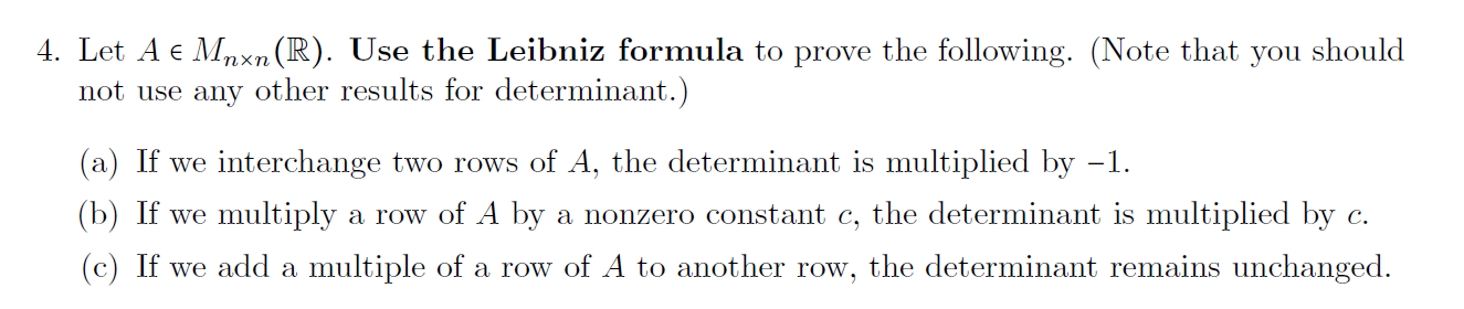 Solved 4. Let A € Mnxn (R). Use the Leibniz formula to prove | Chegg.com