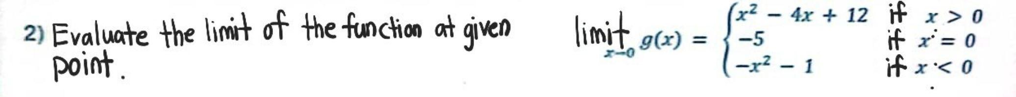 Solved 2) Evaluate the limit of the function at given limit | Chegg.com