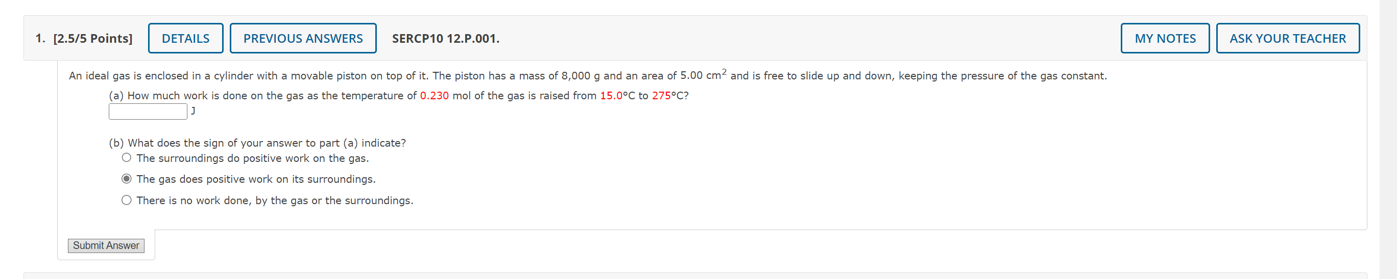 Solved (a) How much work is done on the gas as the | Chegg.com