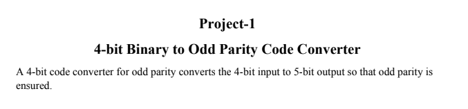 Solved Project-1 4-bit Binary to Odd Parity Code Converter A | Chegg.com