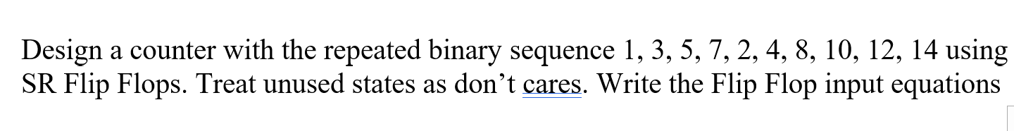 Solved Design a counter with the repeated binary sequence | Chegg.com