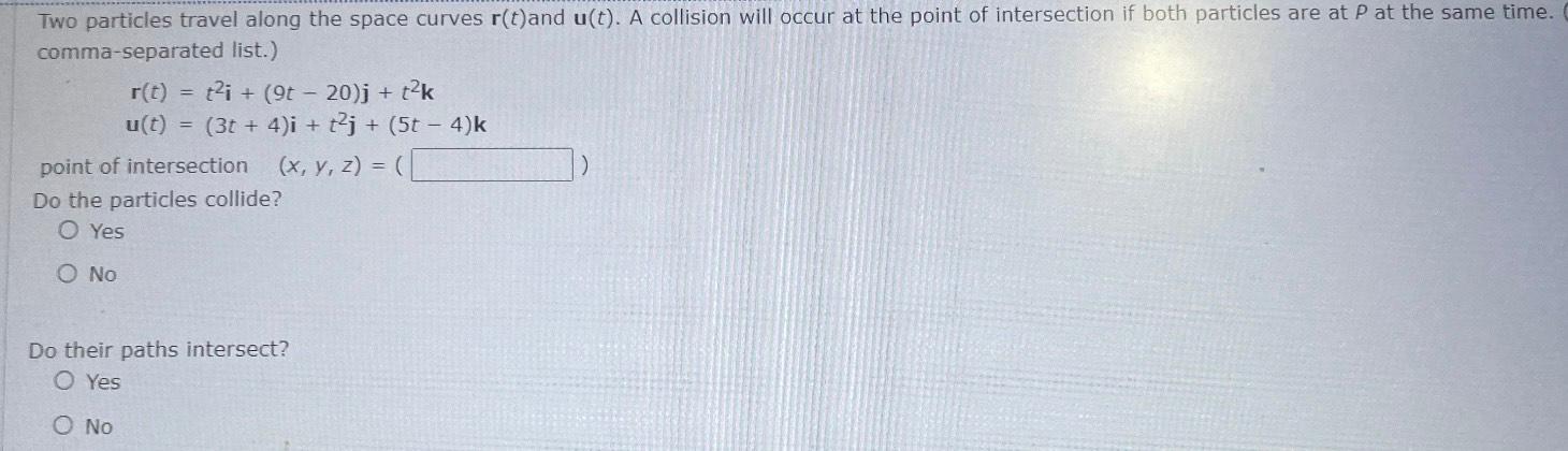 Solved Two particles travel along the space curves r(t) and | Chegg.com