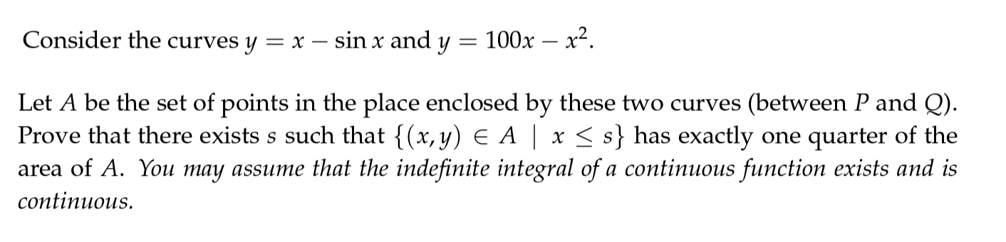 Solved Consider the curves y=x−sinx and y=100x−x2. Let A be | Chegg.com