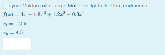 Solved Use Your Golden Ratio Search Matlab Script To Find 3871