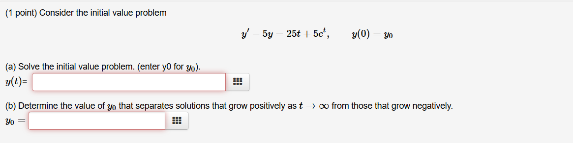 Solved (1 point) Consider the initial value problem y'- 5y | Chegg.com