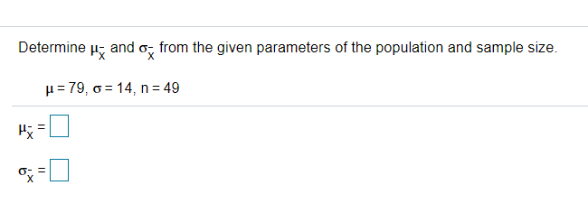 Solved Determine x and o;, from the given parameters of the | Chegg.com