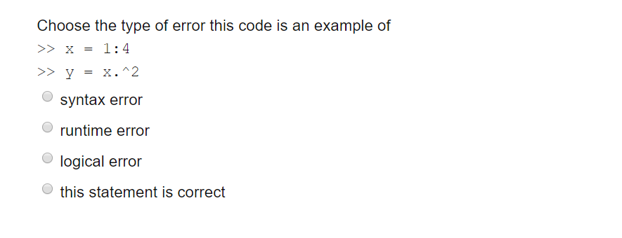Solved Choose the type of error this code is an example of | Chegg.com
