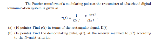 Solved The Fourier transform of a modulating pulse at the | Chegg.com
