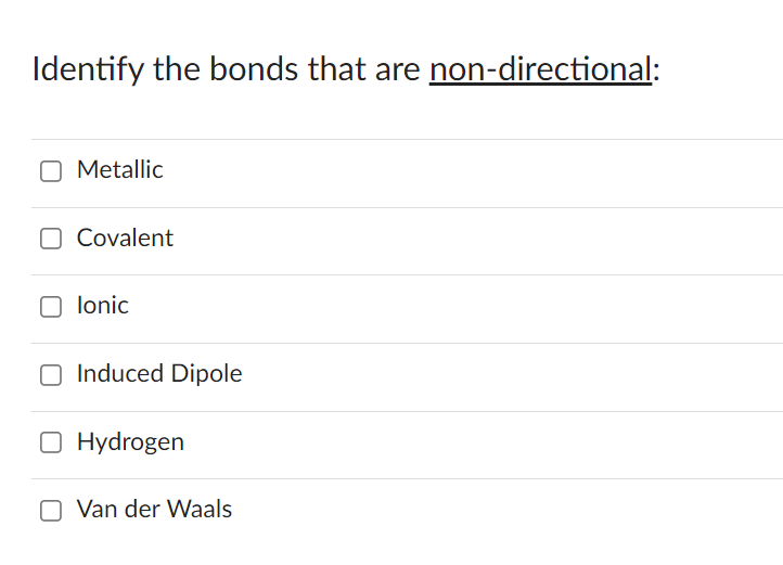 Solved Identify the bonds that are non-directional: O | Chegg.com