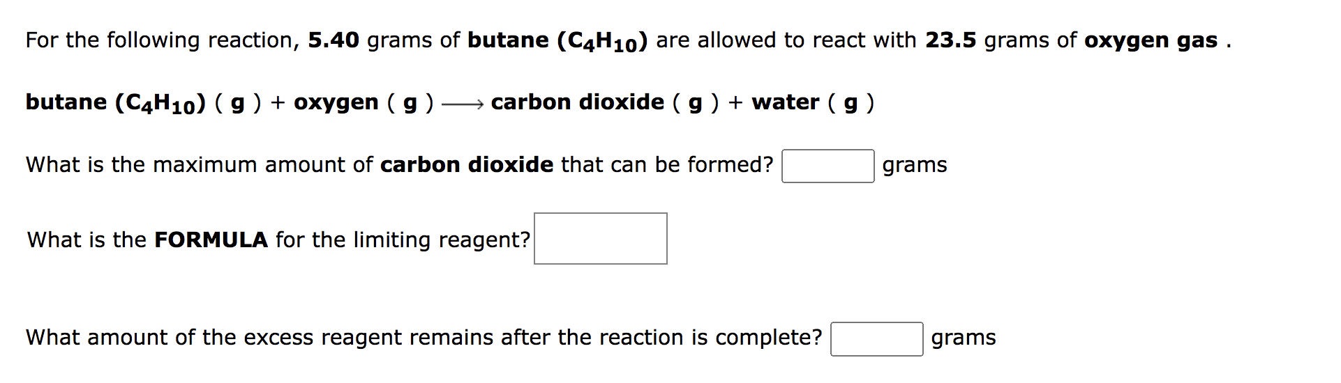 Solved For the following reaction, 5.40 grams of butane | Chegg.com